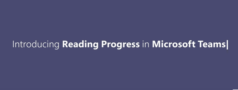 Introducing Reading Progress in Microsoft Teams - Cyberfeeder